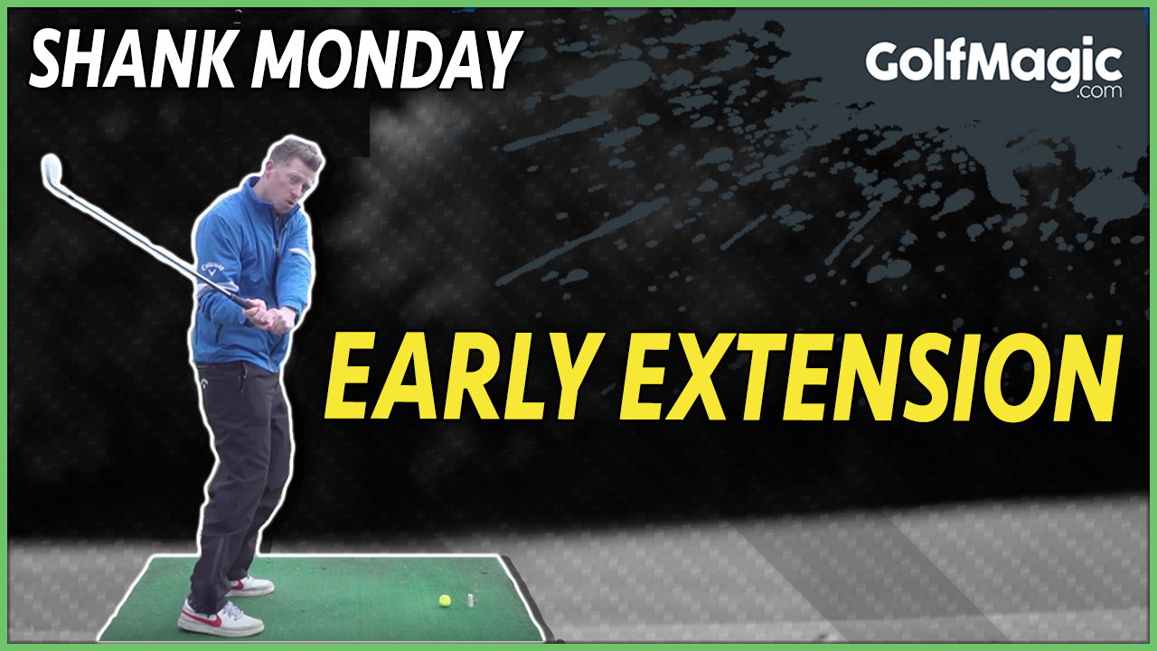 Golf tips for #shankmonday: fix an early extension | Golfmagic